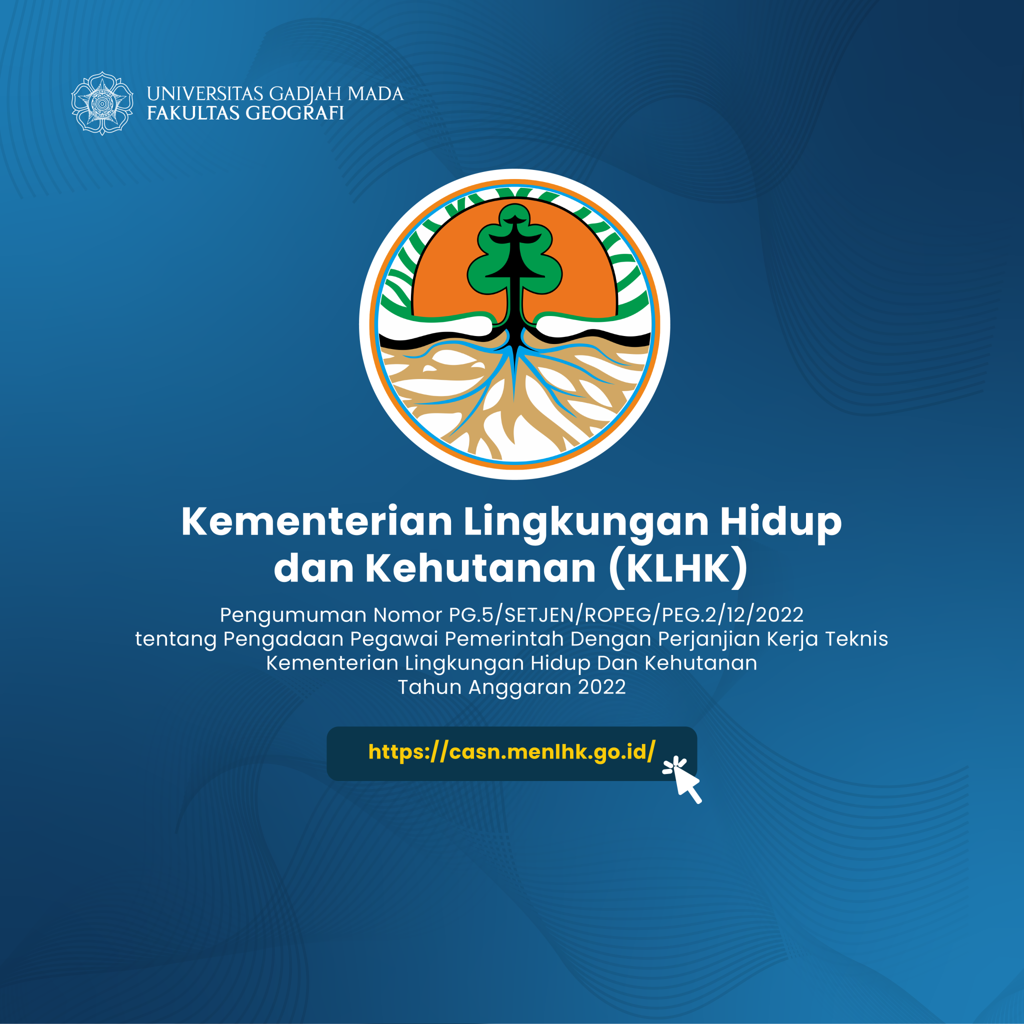 Seleksi Penerimaan Pegawai: Kementerian Lingkungan Hidup dan Kehutanan (KLHK) – Fakultas Geografi